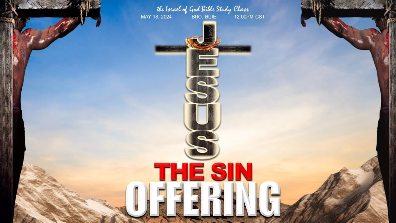 IOG - "JESUS: The Sin Offering" 2024 - YouTube