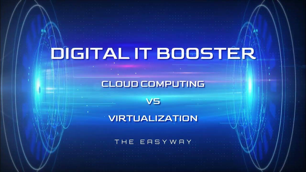 Cloud Computing Vs Virtualization Youtube