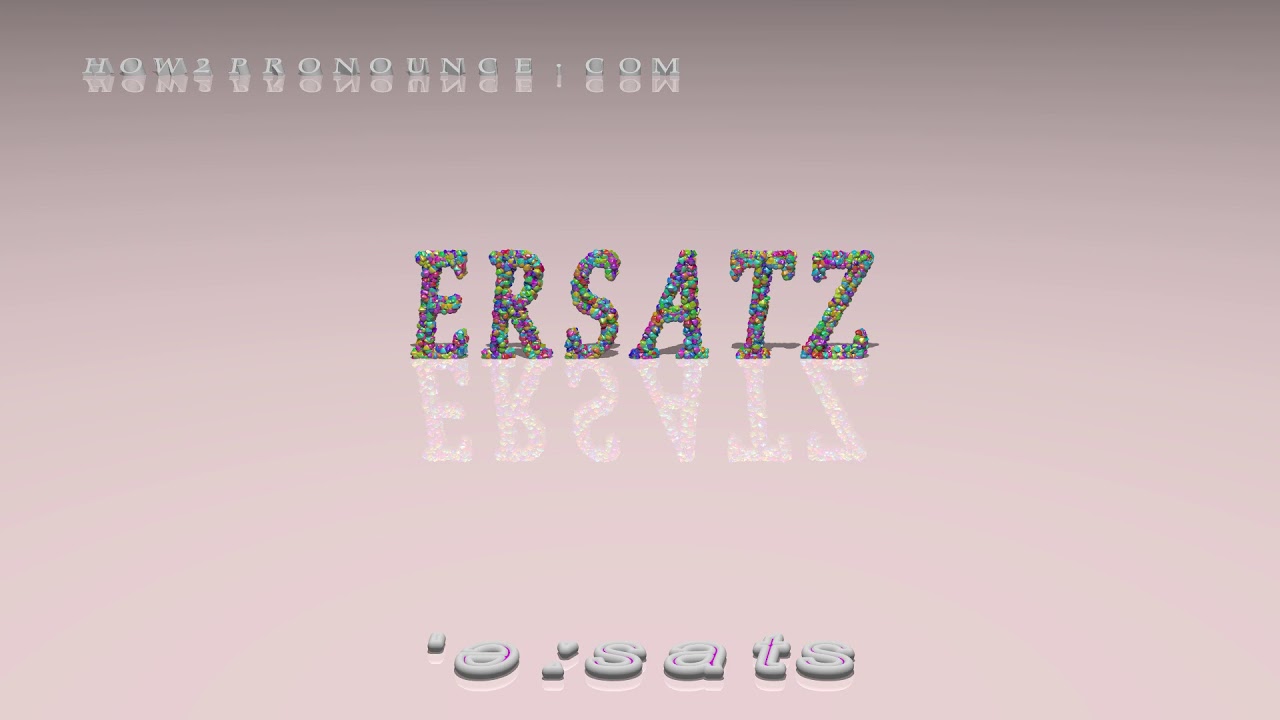 ersatz - pronunciation + Examples in sentences and phrases - YouTube