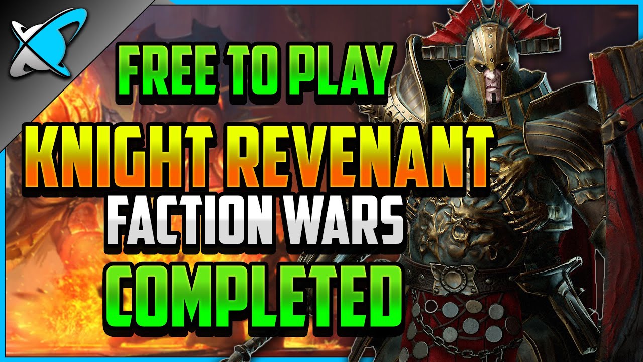 "F2P" KNIGHT REVENANT Faction Wars COMPLETED (10/13) | Guide & Champion ...
