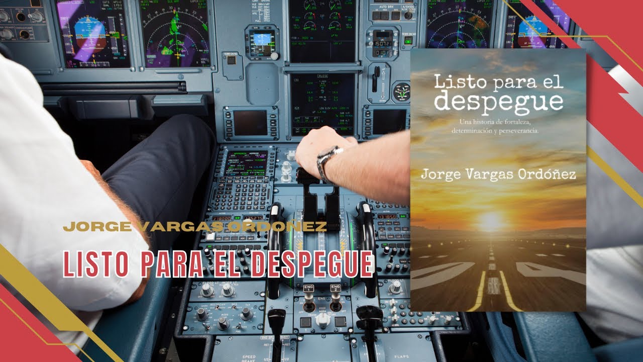 Listo para el despegue, el apasionante libro de Jorge Vargas Ordóñez ...