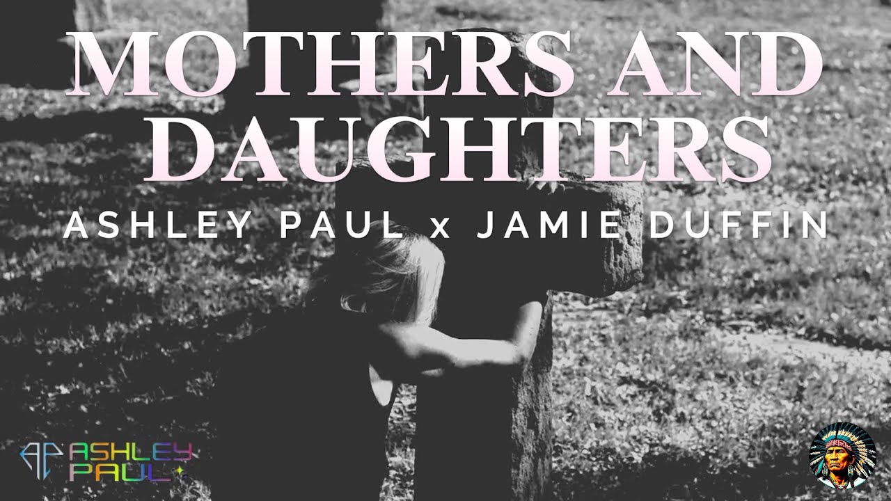 Ashley Paul x Jamie Duffin - Mothers and Daughters - YouTube
