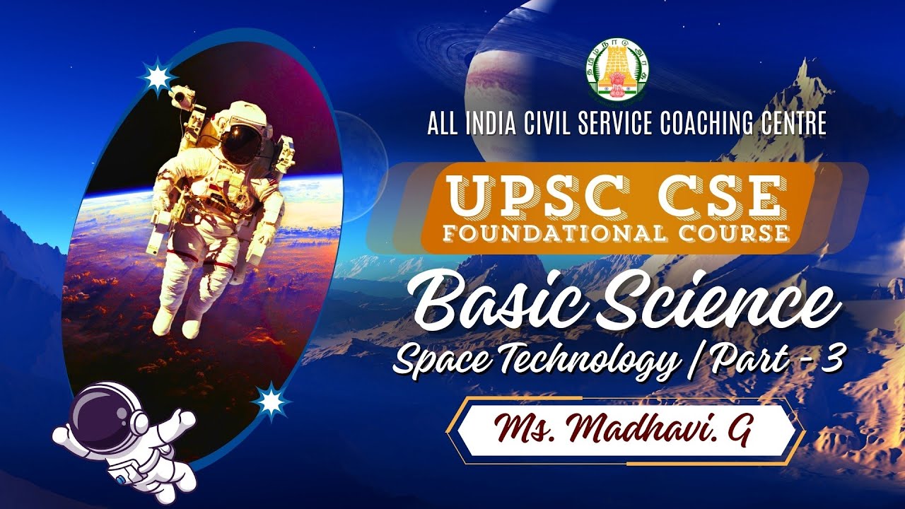 Day - 52 | Basic Science | Space Technology | Part - 3 | UPSC CSE ...