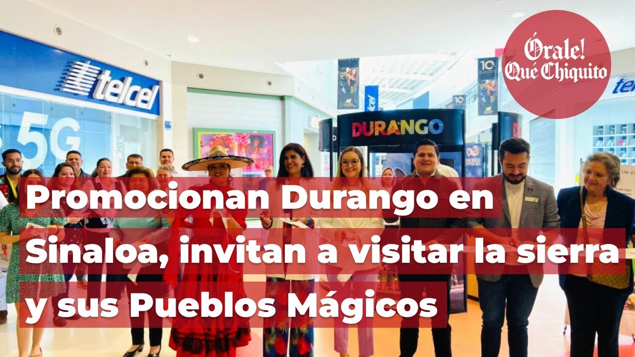 Promocionan Durango en Sinaloa, invitan a visitar la sierra y sus ...
