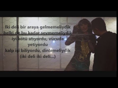 Hande Yener Ft. Serdar Ortaç - Iki deli (lyrics sarki sözleri)