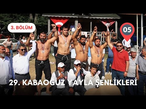 29. KABAOĞUZ YAYLA ŞENLİKLERİ 2025 - 3. Bölüm | Amasya Videoları
