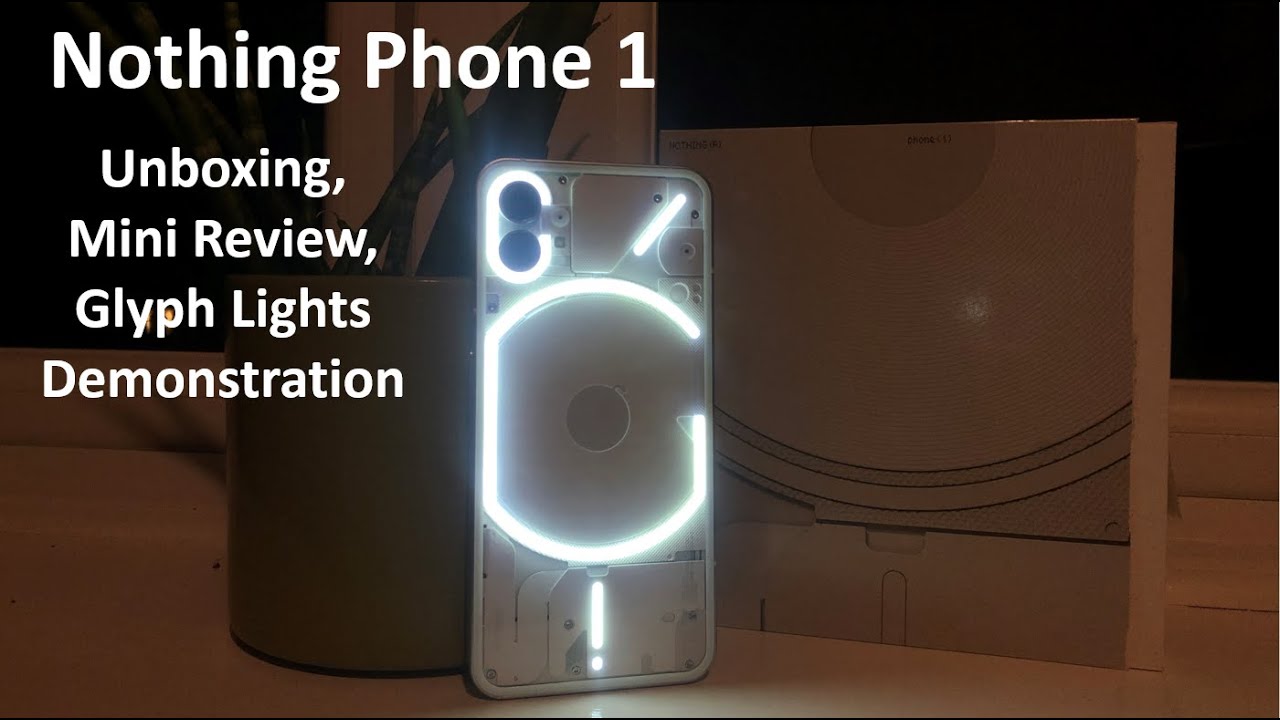 Nothing Phone 1 Unboxing, mini review and glyph lights demonstration ...