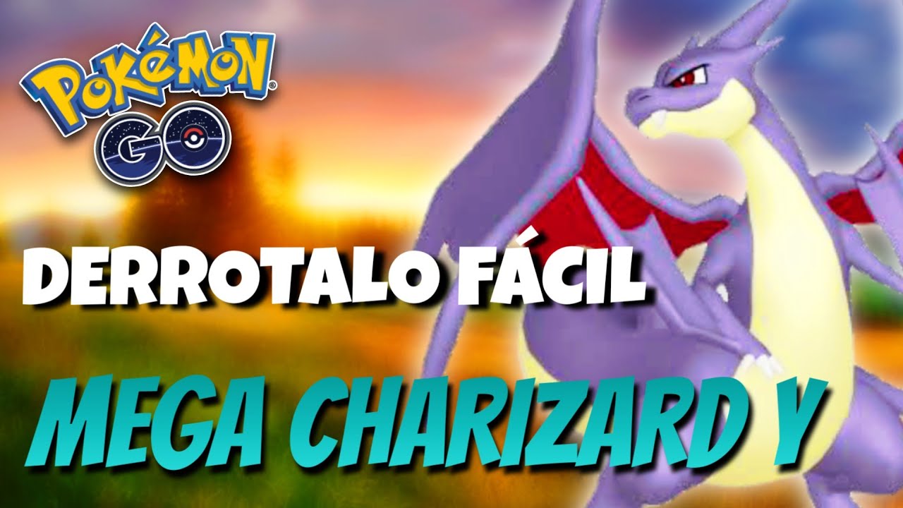 ¡CÓMO DERROTAR A MEGA CHARIZARD Y, MEJORES COUNTERS Y PVP! - Pokémon GO ...