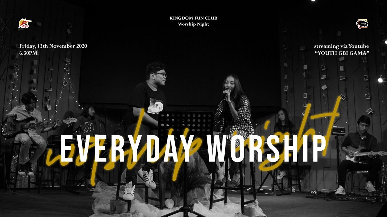 EVERYDAY WORSHIP - Worship Night KFClub - YouTube