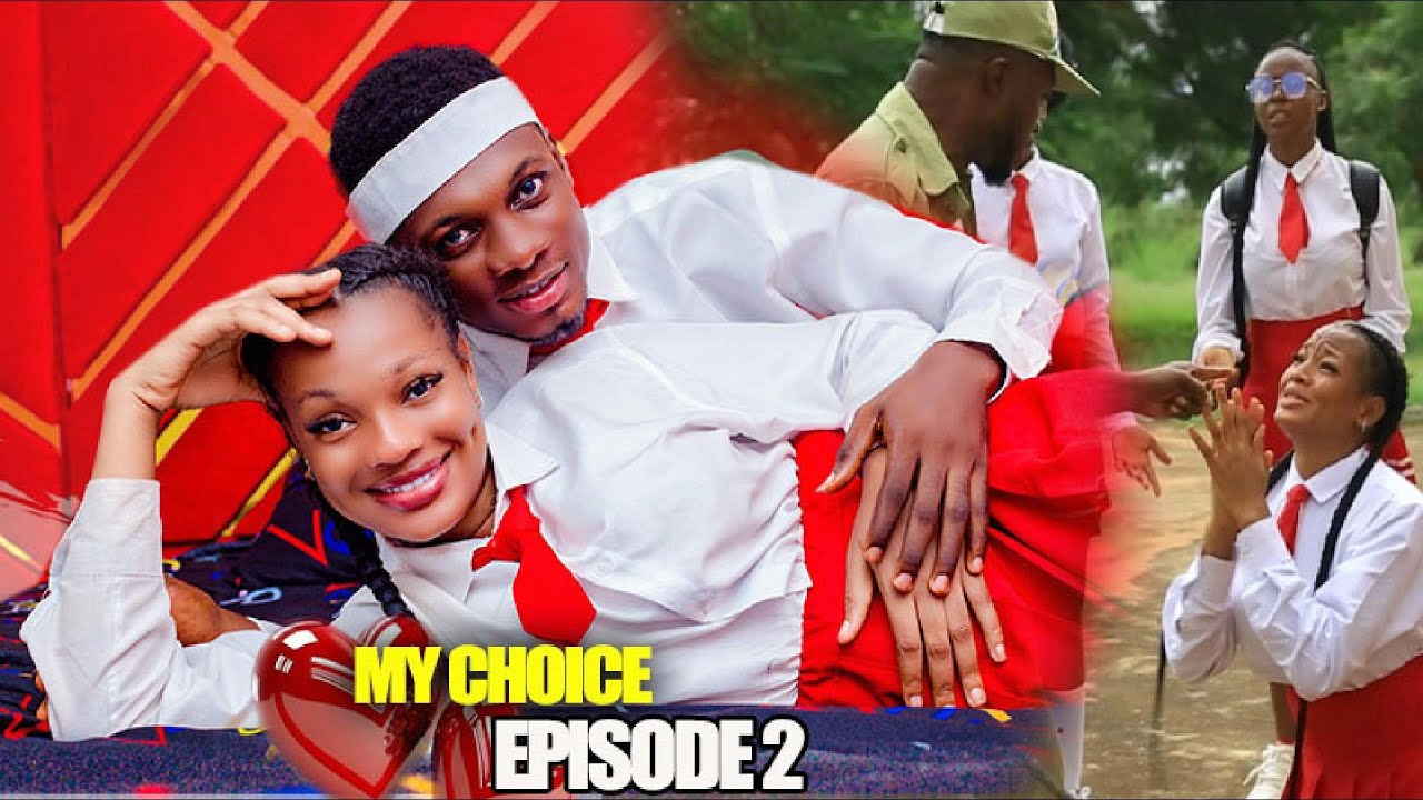 MY CHOICE || EPISODE 2 || HIGH SCHOOL LOVE SERIES || - YouTube