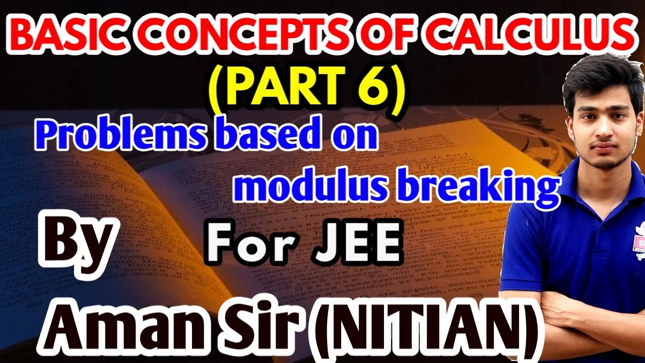 PROBLEMS BASED ON MODULUS BREAKING |BASIC CONCEPTs OF CALCULAS ( PART 5 ...