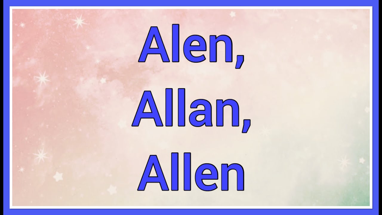 Alen,Allan,Allen | Name Origin Variations - YouTube