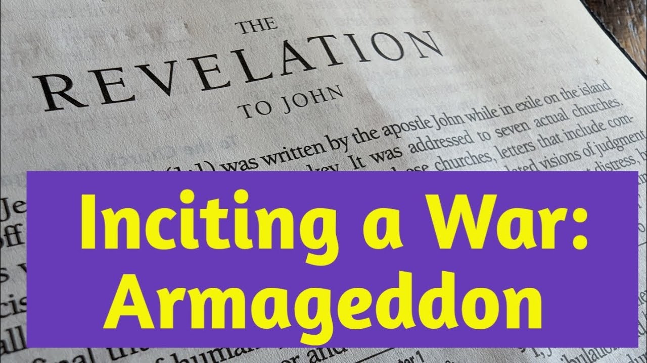 Revelation 15-16 Inciting war: Armageddon - YouTube