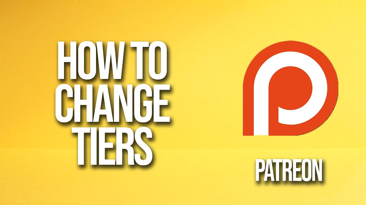 How To Change Tiers Patreon Tutorial - YouTube