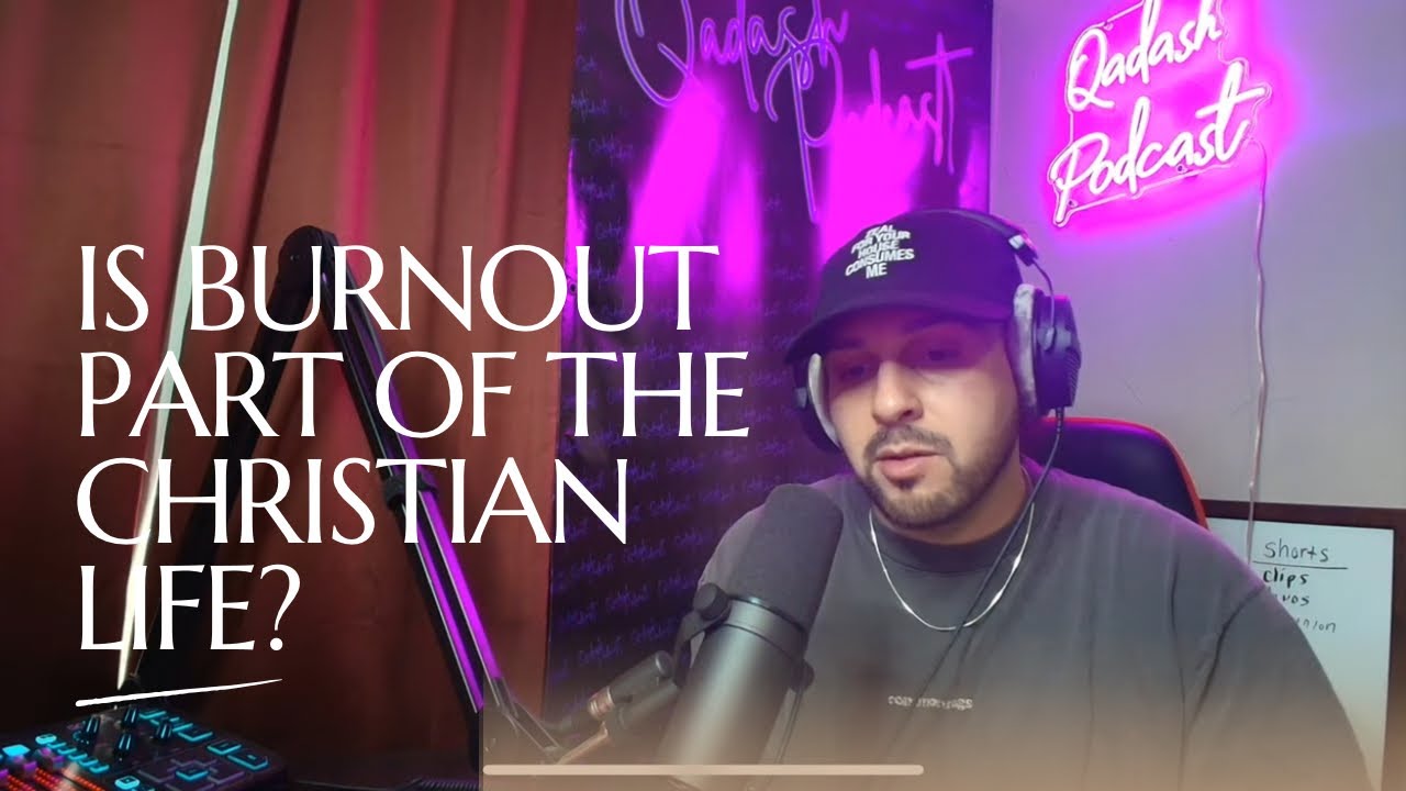 Is Burnout part of the Christian Life? - YouTube