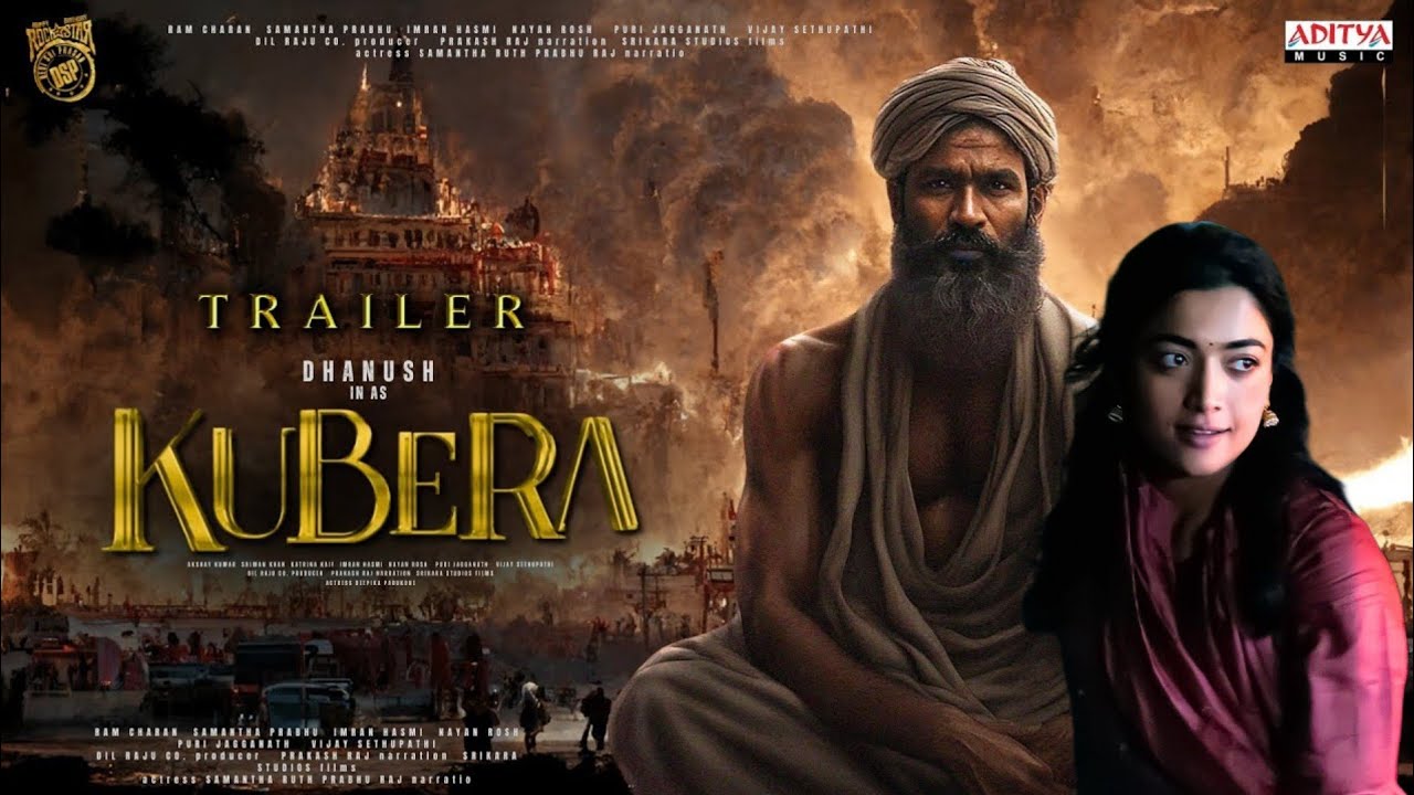 Kubera - HINDI Trailer | Dhanush | Nagarjuna | Rashmika Mandanna | Devi ...
