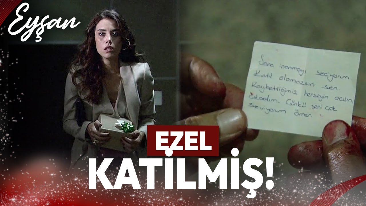 Ezel'in Katil Olduğunu Gördüğüm Gün! | Eyşan - YouTube
