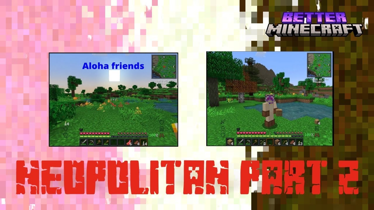 Neopolitan Part 2 - BetterMC mod - YouTube