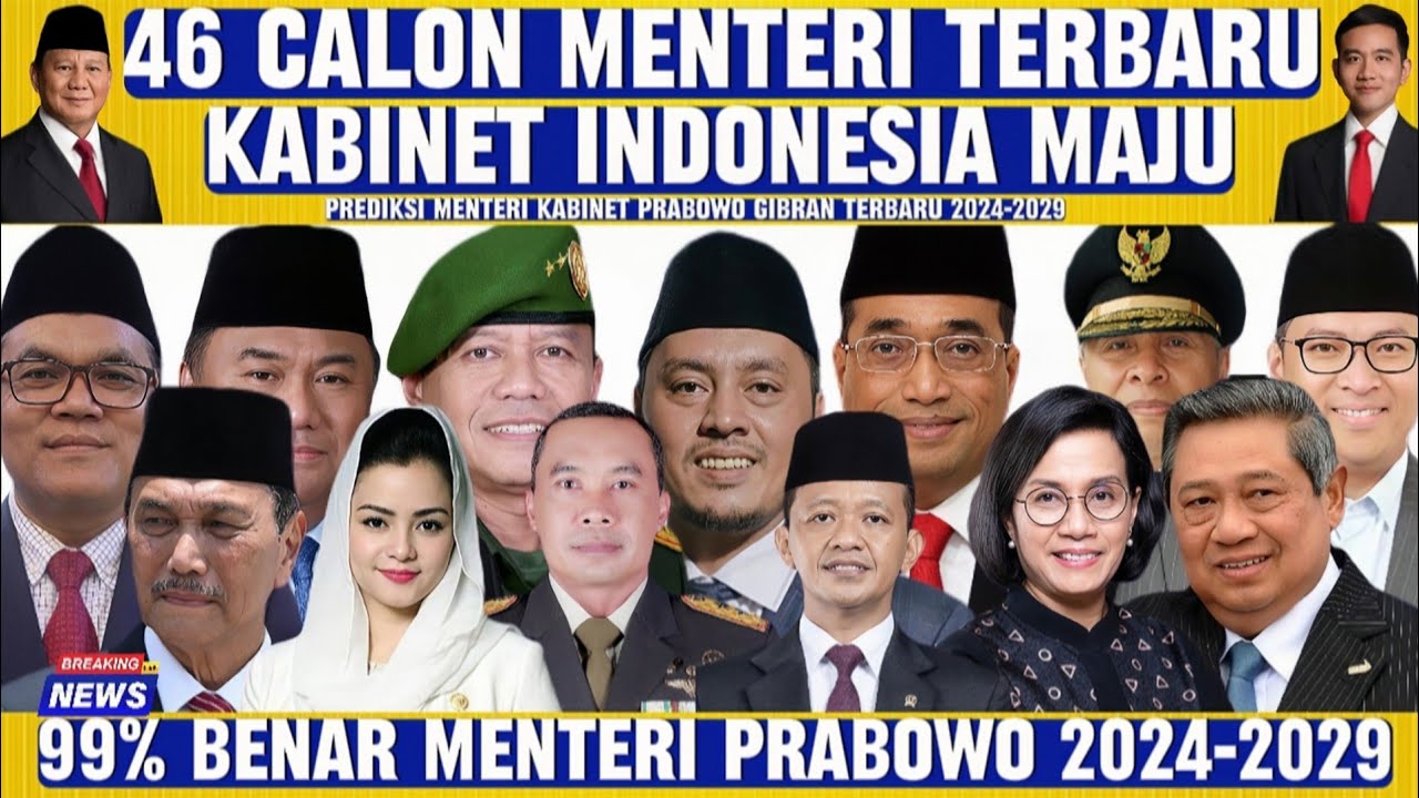 INILAH 46 DAFTAR NAMA CALON MENTERI PRABOWO GIBRAN TERBARU PERIODE 2024 ...