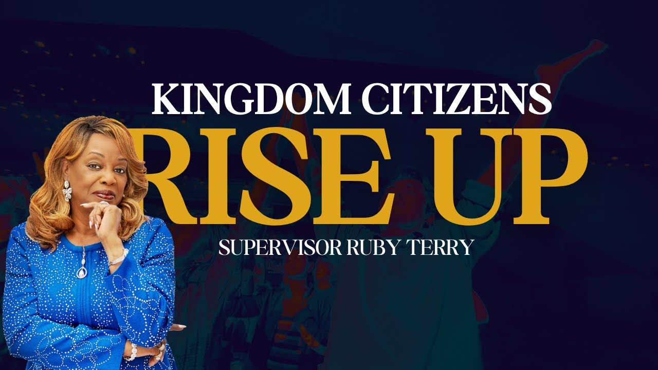 Kingdom Citizens, Rise Up! - Supervisor Ruby Terry - YouTube