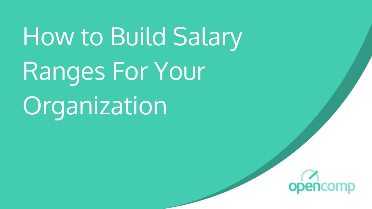 OpenComp's Julia Dow on How to Build Salary Ranges For Your Organization - YouTube