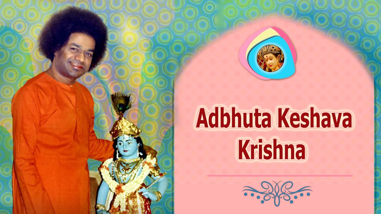 Adbhuta Keshava Krishna Hridaya Kamala Nivasa | Sai Bhajan - YouTube