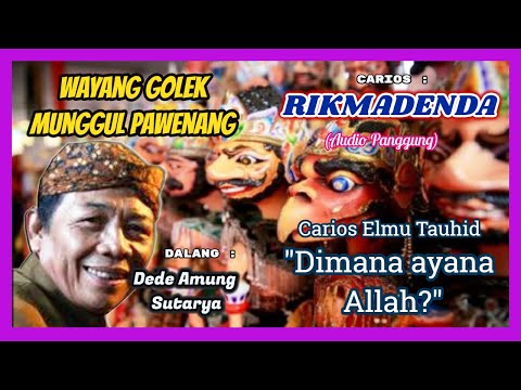 Wayang Golek Munggul Pawenang Rikmadenda (Audio Panggung) - Dede Amung Sutarya