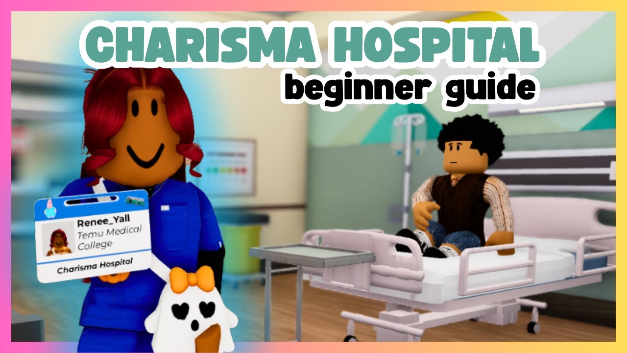 CHARISMA HOSPITAL ROBLOX BEGINNER GUIDE - YouTube