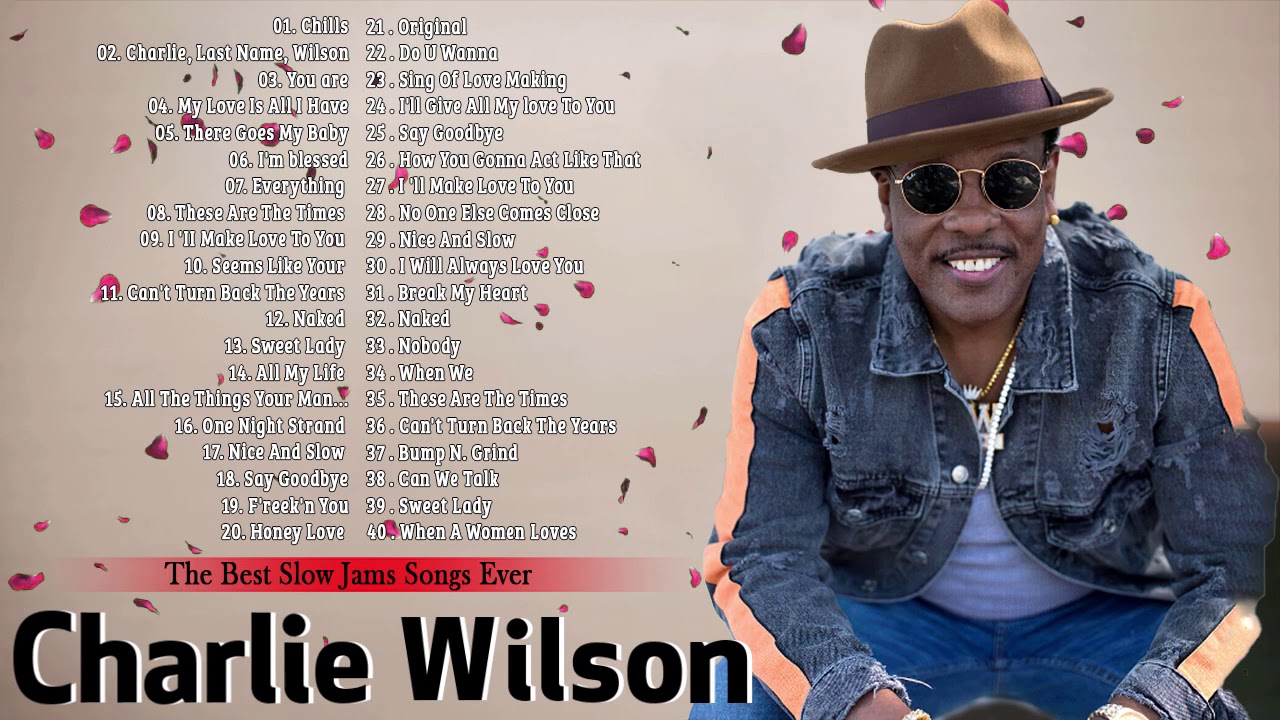 Best Songs Of Charlie Wilson Mix Charlie Wilson Greatest Hits 2021 ...