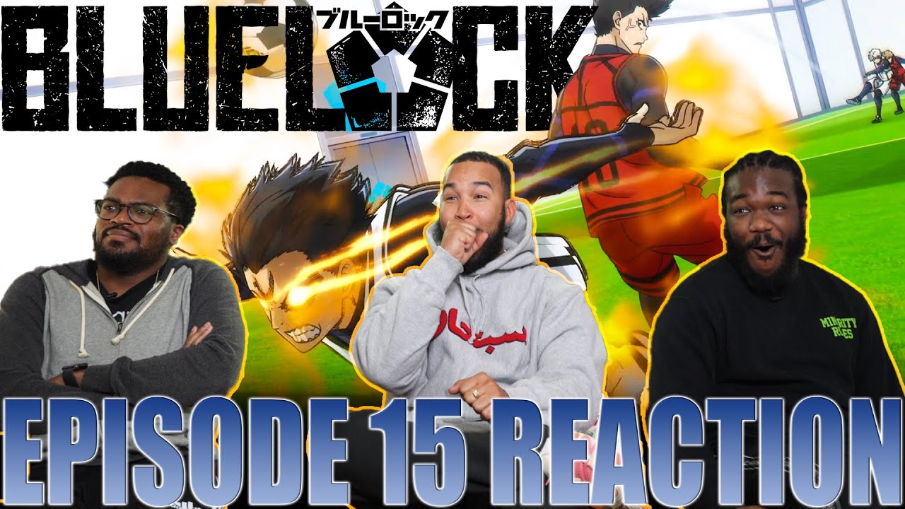 ISAGI, GENIUS OF ADAPTABILITY!! | Blue Lock Episode 15 Reaction - YouTube