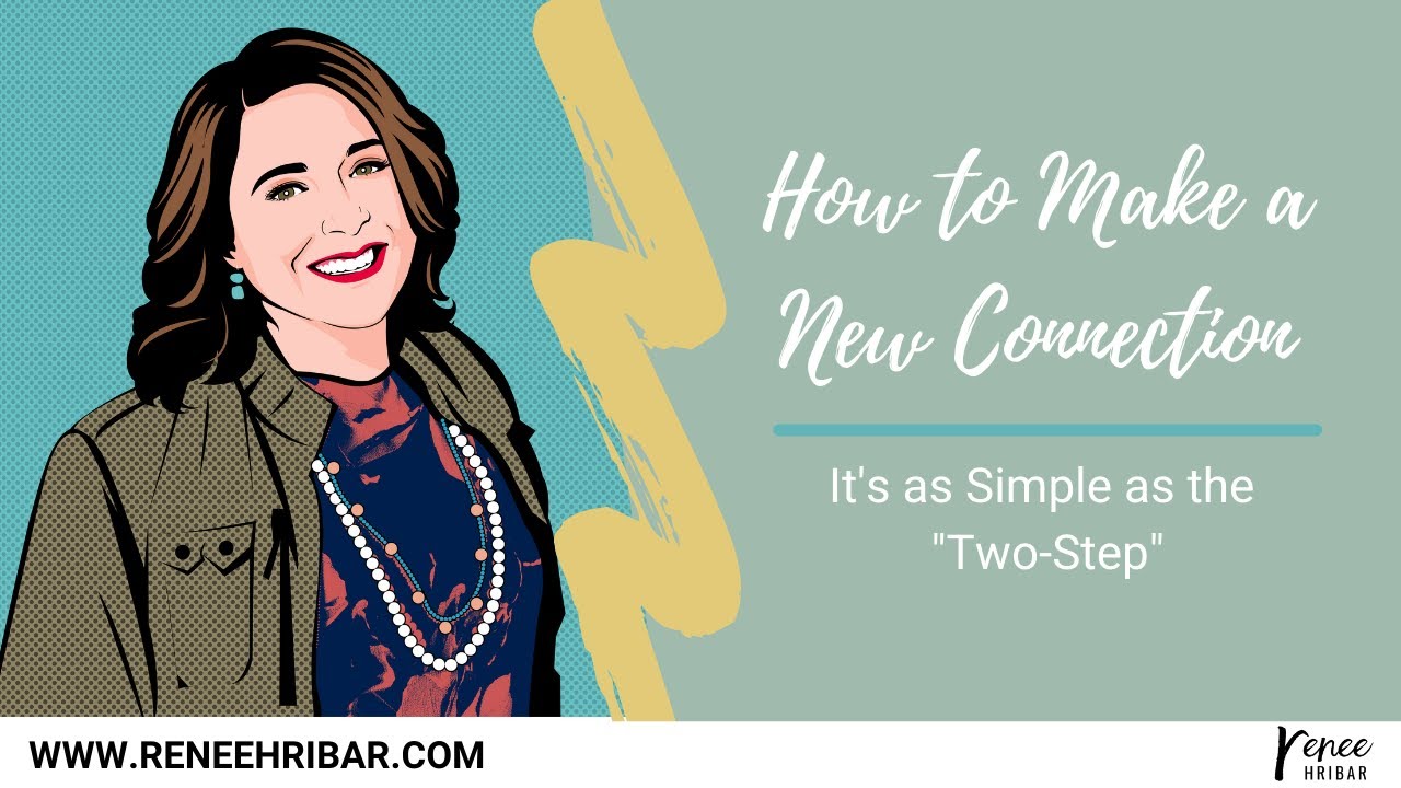 How to Make a New Connection -- It's as Simple as the "Two-Step"! - YouTube