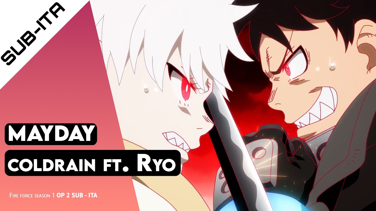 Fire force Season 1 Opening 2 Full - "MAYDAY" by coldrain (ft. Ryo from ...