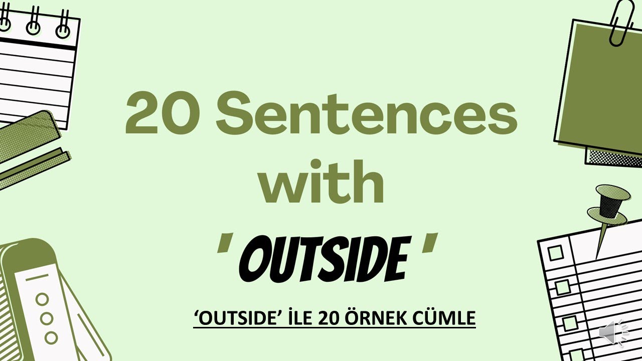 20 sentences with 'outside' - YouTube