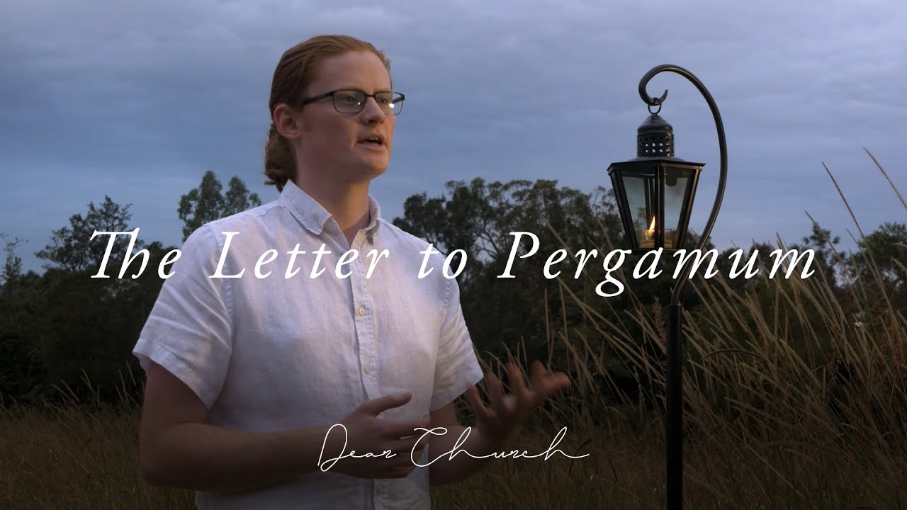 Dear Church - The Letter to Pergamum (Revelation 2:12-17) - YouTube