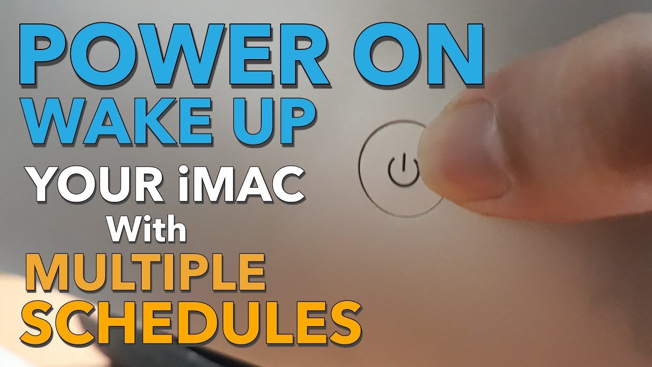 Power On Your iMac with Multiple Schedules - YouTube