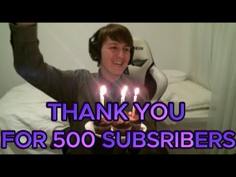 THANK YOU FOR 500 SUBSCRIBERS! - YouTube