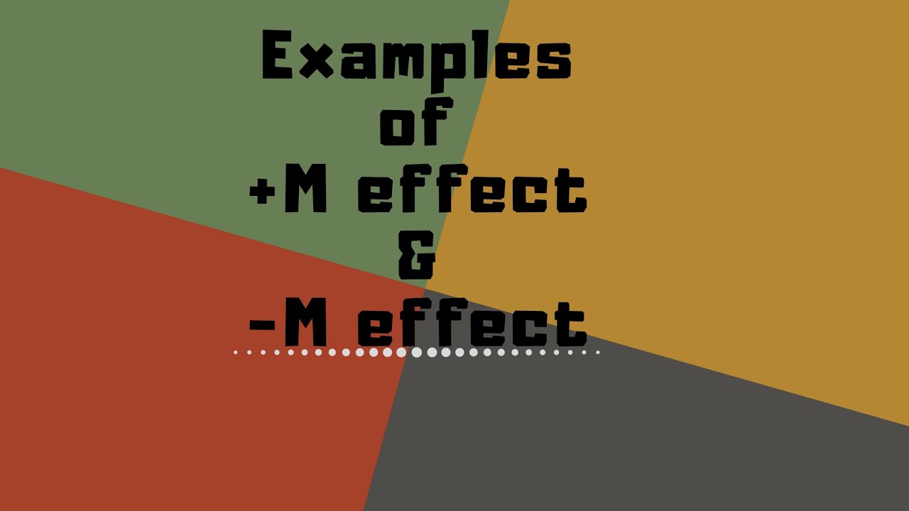 Examples of +M effect and -M effect| JEE|Neet CBSE CHEMISTRY - YouTube