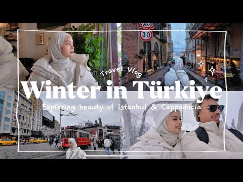🎥 What Türkiye is REALLY Like in Winter 🇹🇷 | Istanbul & Cappadocia Travel Vlog