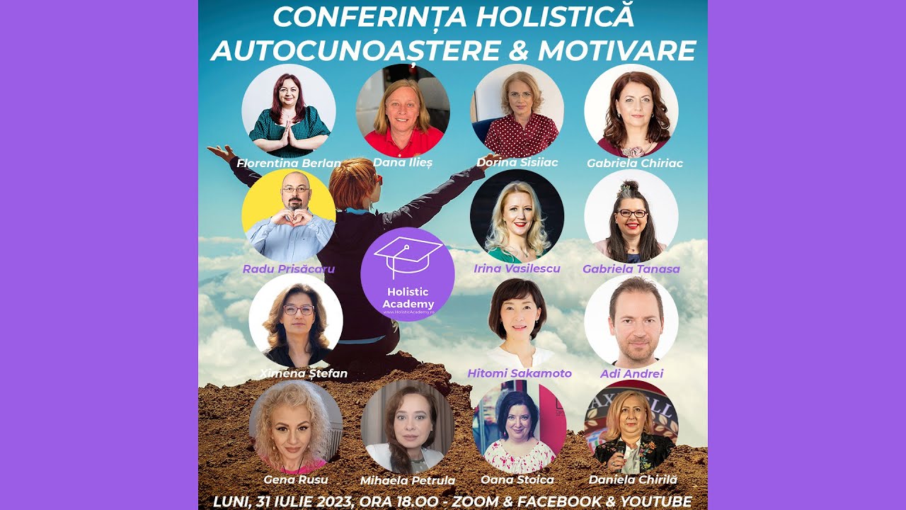 Conferinta Holistica Autocunoastere & Motivare 2023 www.holisticacademy ...