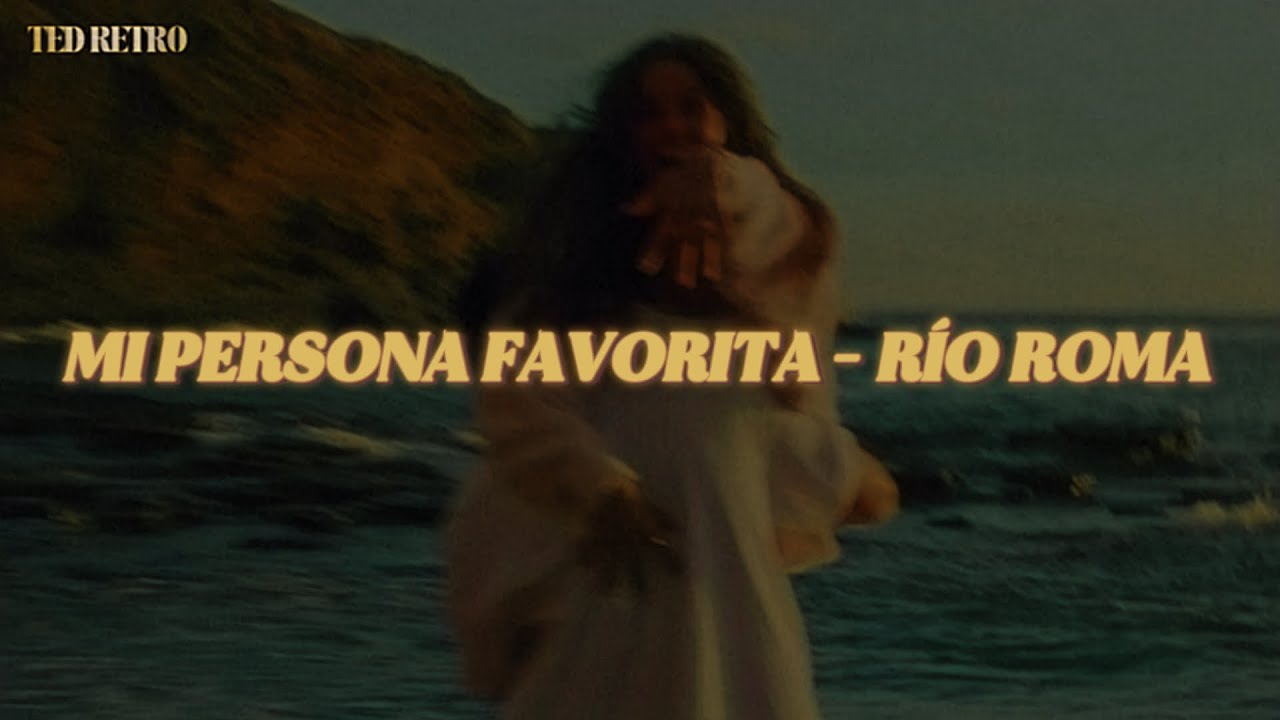 Rio Roma - Mi Persona Favorita (Letra/Lyrics) - YouTube