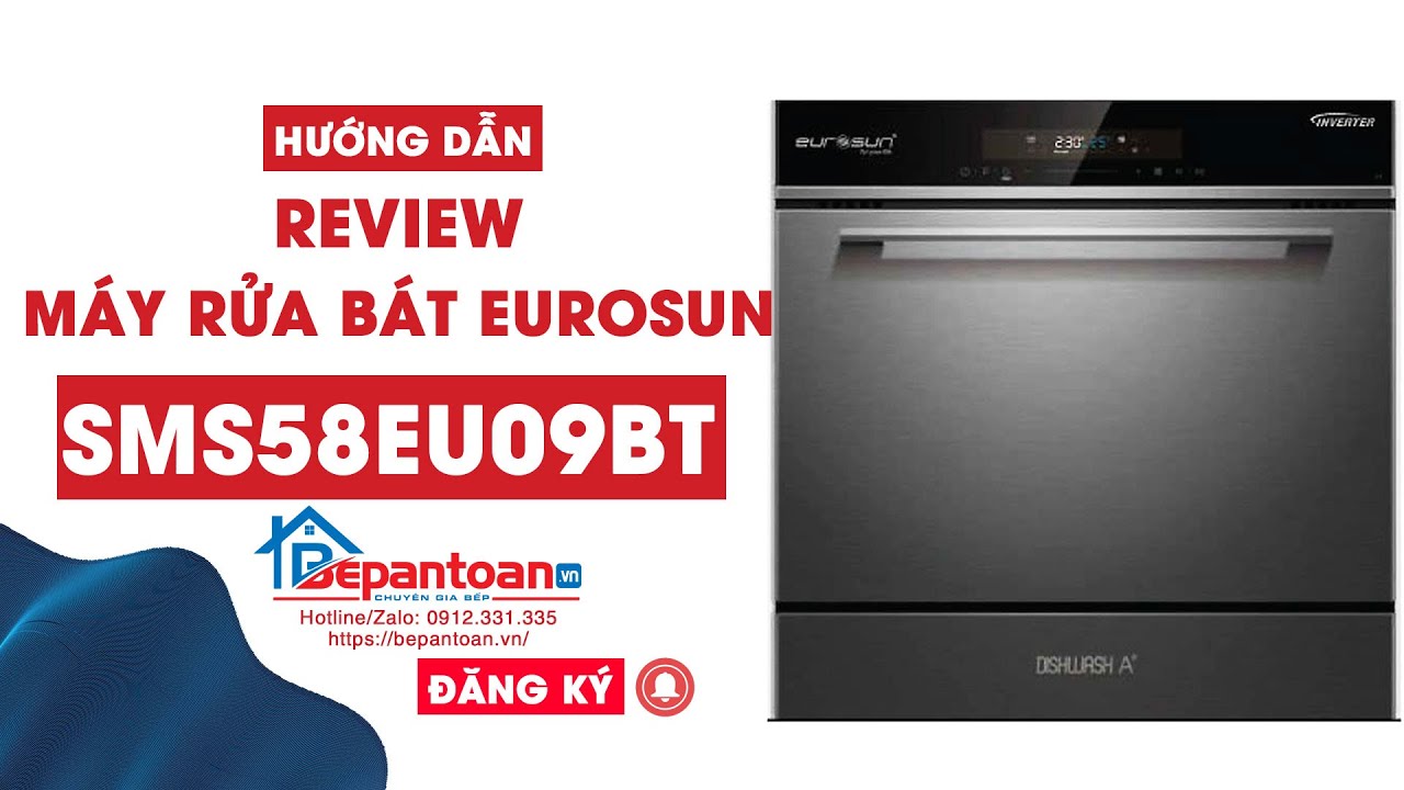 [REVIEW] Máy Rửa Bát Eurosun SMS58EU09BT| Bepantoan.vn - YouTube