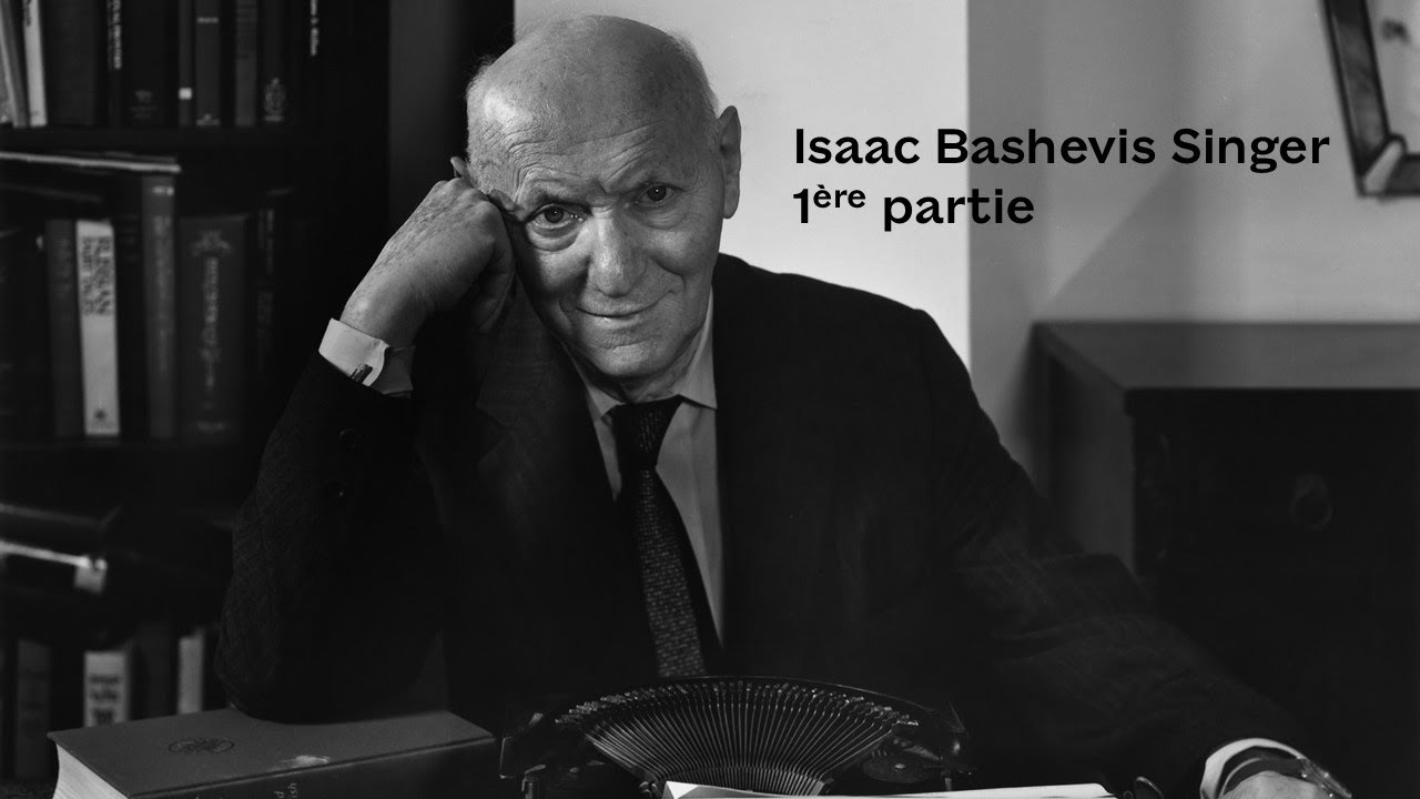 Isaac Bashevis Singer. Première partie - YouTube