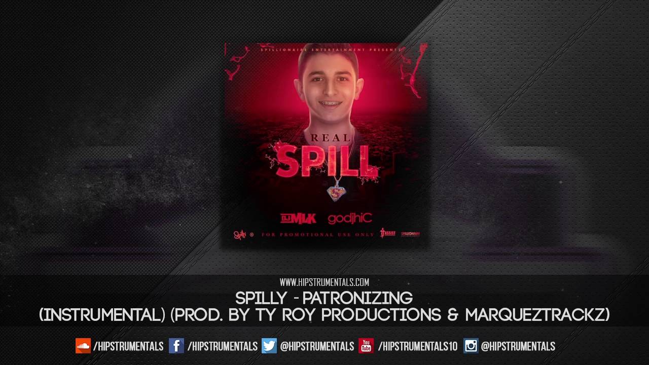 Spilly - Patronizing [Instrumental] (Prod. By Ty Roy Productions ...