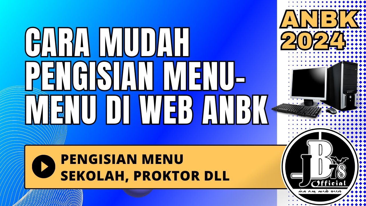 Cara Lengkap Pengisian Menu Menu di Web ANBK - YouTube