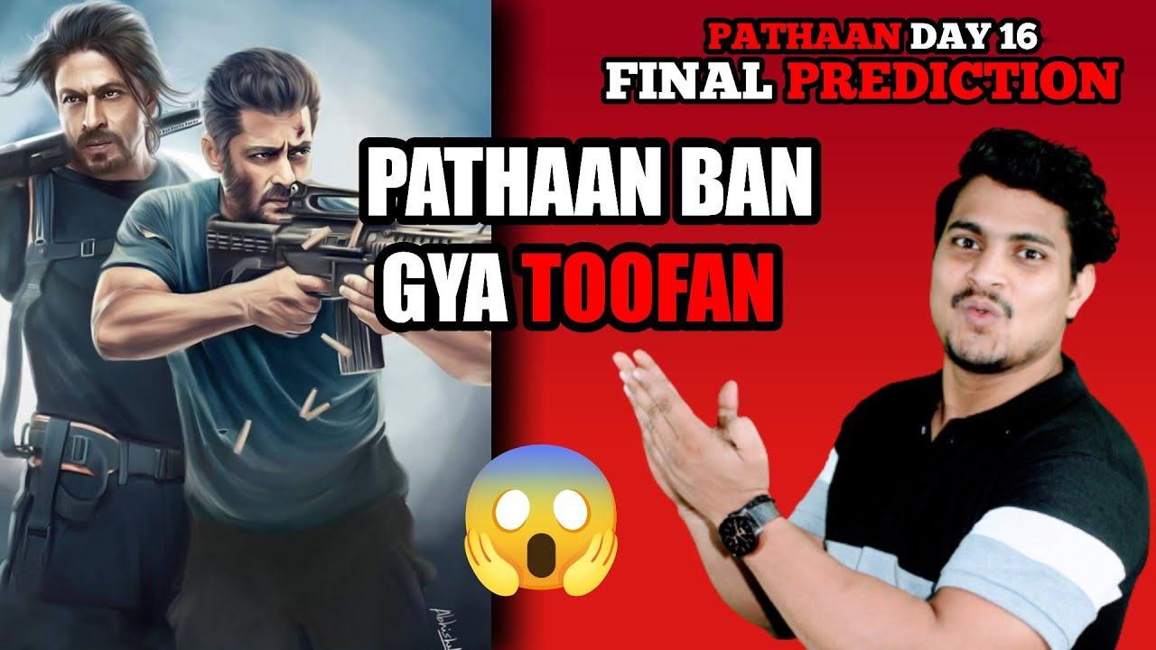 Pathaan Day 16 Final Prediction || Pathaan 2nd Thursday Box Office ...