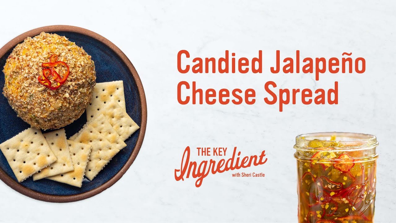 Candied Jalapeño Cheese Ball | The Key Ingredient with Sheri Castle ...