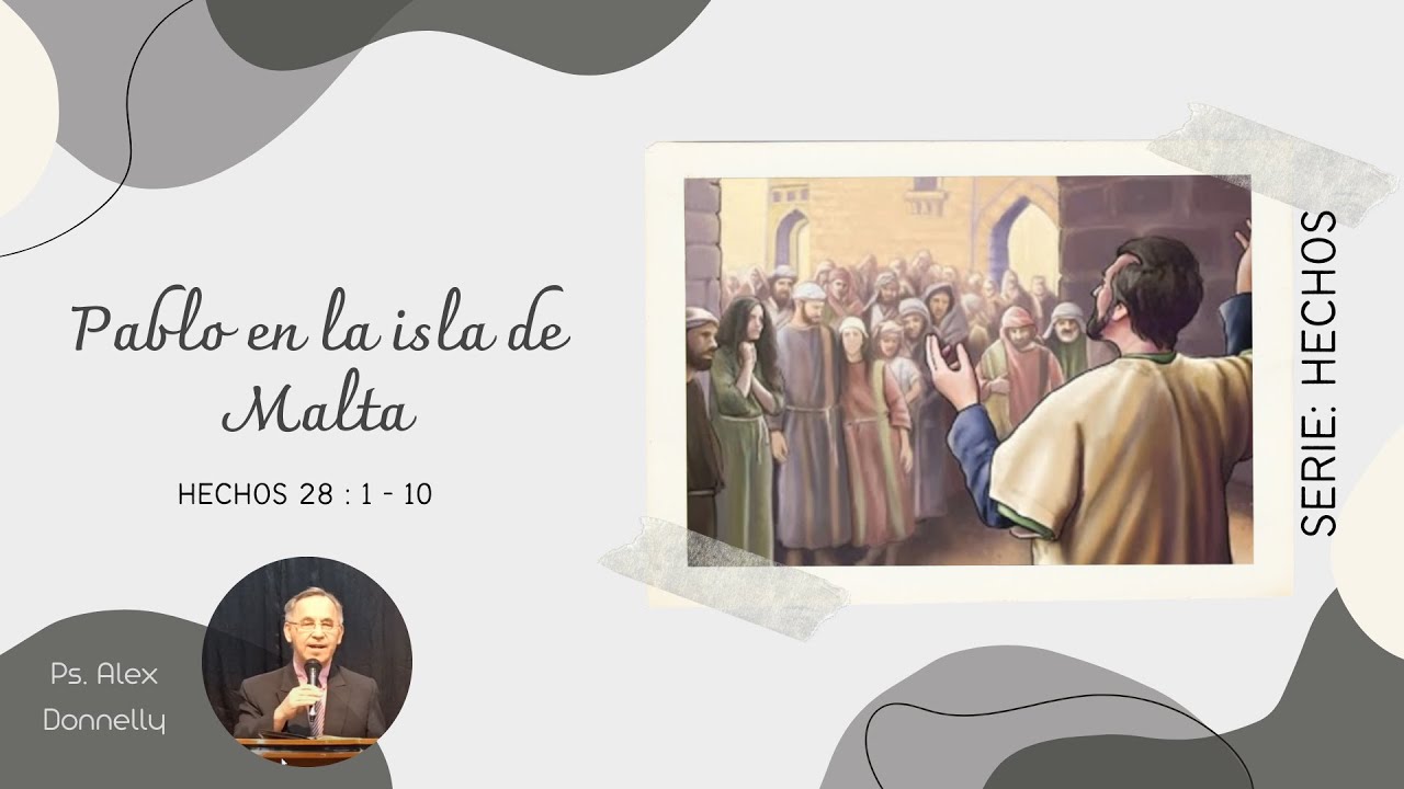 Pablo en la Isla de Malta . Hechos 28:1-10 - YouTube