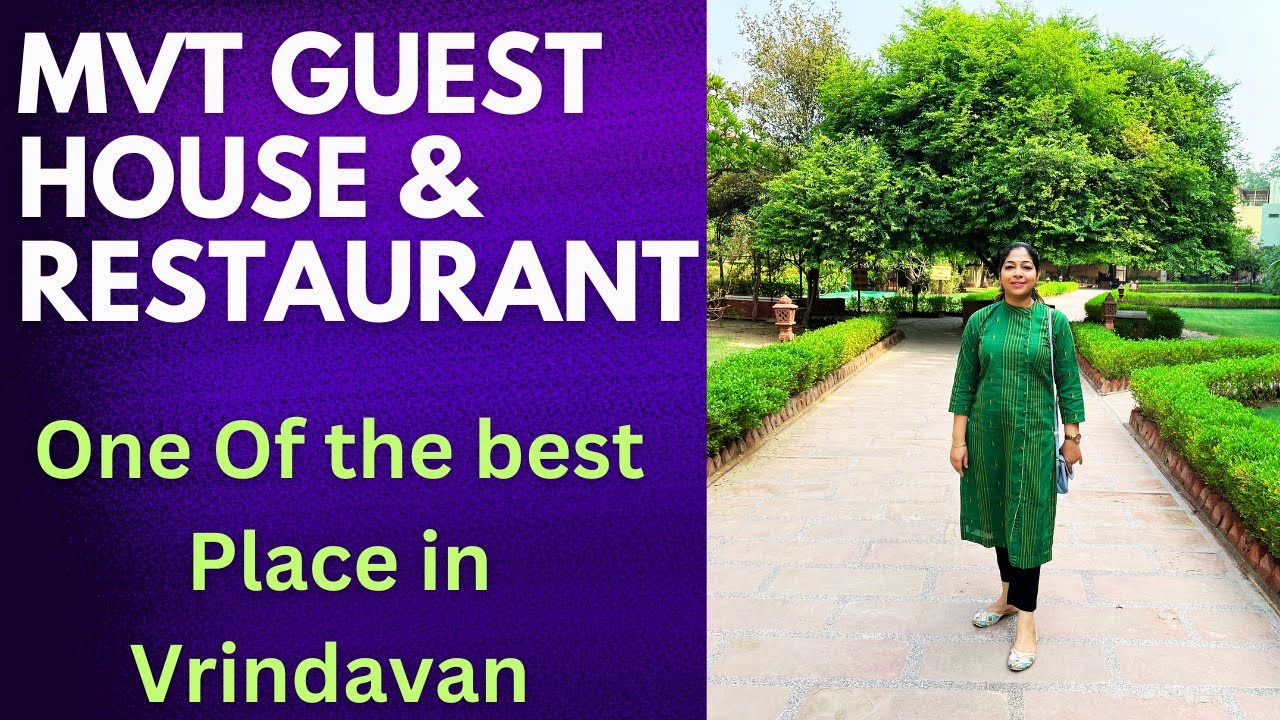 MVT Guest House & Restaurant Vrindavan | One of the Best Place in ...