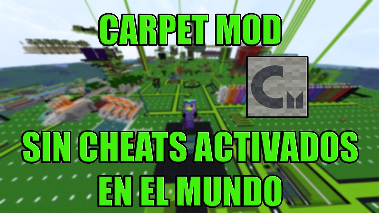 COMO CONFIGURAR CARPET MOD SIN CHEATS ACTIVADOS EN UN MUNDO - YouTube