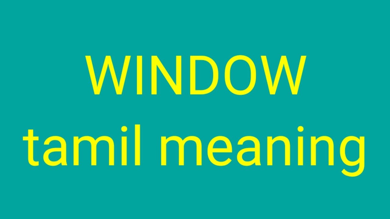 WINDOW Tamil Meaning YouTube window-tamil-meaning-youtube